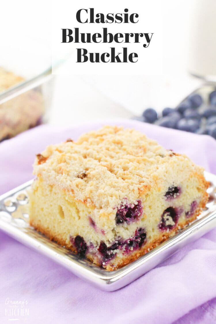 Classic Blueberry Buckle Recipe - Granny's in the Kitchen
